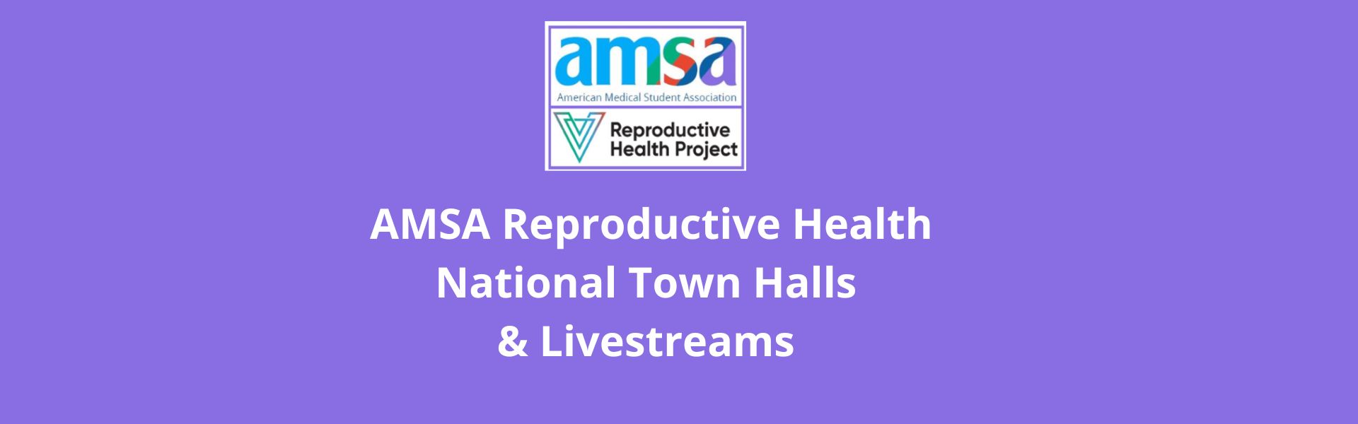 Reproductive Health National Town Halls & Livestreams - AMSA